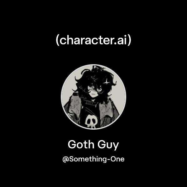 Chat with Goth Guy | character.ai | AI Chat, Reimagined–Your Words ...