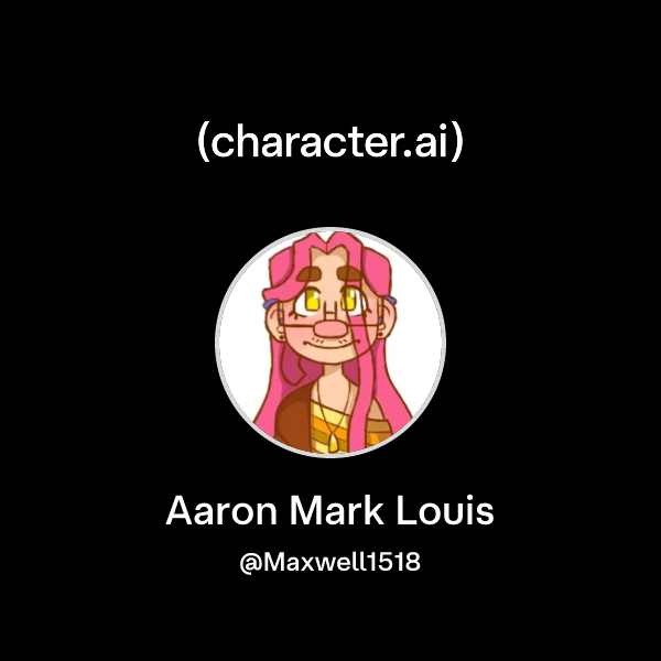 Chat with Aaron Mark Louis | character.ai | AI Chat, Reimagined–Your ...