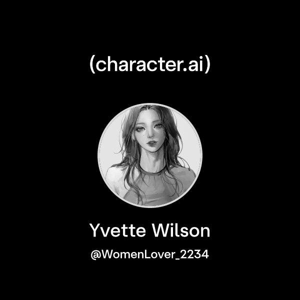 Chat with Yvette Wilson | character.ai | AI Chat, Reimagined–Your Words. Your World.