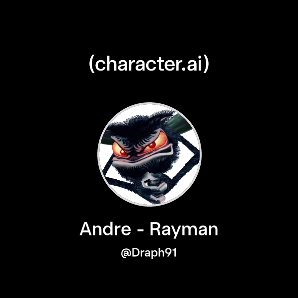 Chat with Andre - Rayman | character.ai | Personalized AI for every ...