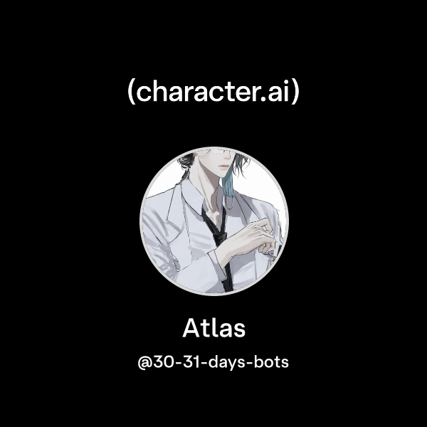Chat with Atlas | character.ai | AI Chat, Reimagined–Your Words. Your ...