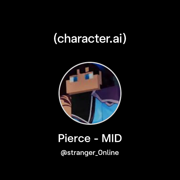 Chat with Pierce - MID | character.ai | AI Chat, Reimagined–Your Words ...