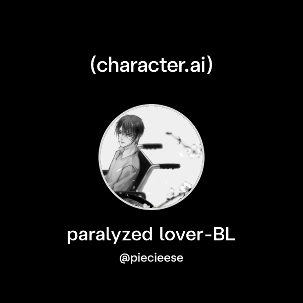 Chat with paralyzed lover-BL | character.ai | AI Chat, Reimagined–Your ...