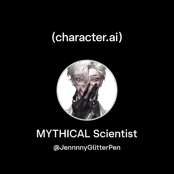 Chat with MYTHICAL Scientist | character.ai | AI Chat, Reimagined–Your ...