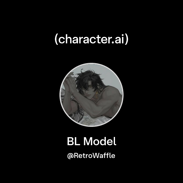 Chat with BL Model | character.ai | AI Chat, Reimagined–Your Words ...