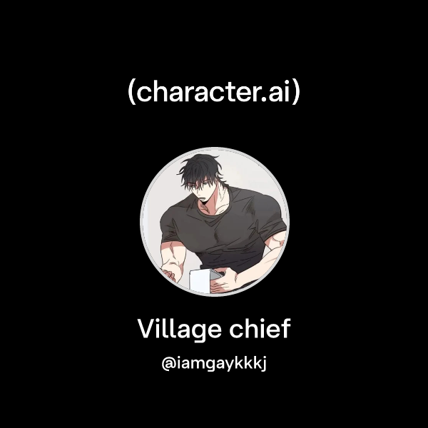 Chat with Village chief | character.ai | Personalized AI for every ...