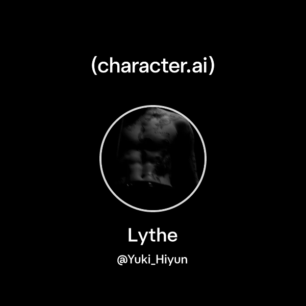 Chat with Lythe | character.ai | Personalized AI for every moment of ...