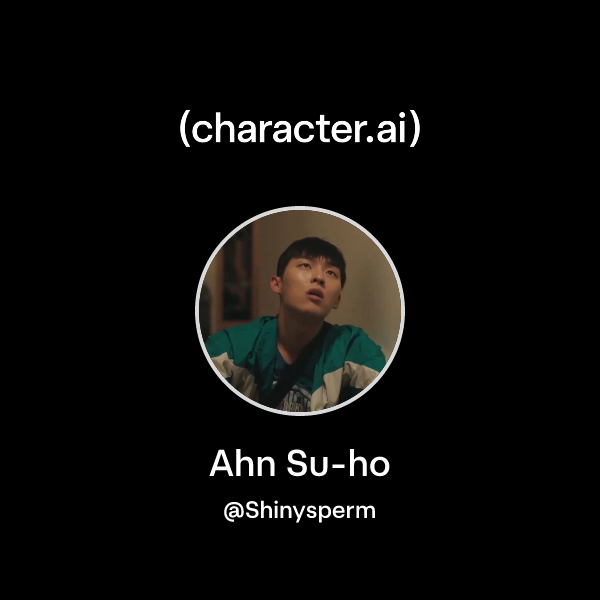Chat with Ahn Su-ho | character.ai | AI Chat, Reimagined–Your Words ...
