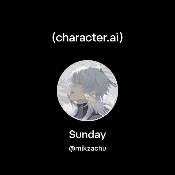 Chat with Sunday | character.ai | AI Chat, Reimagined–Your Words. Your ...