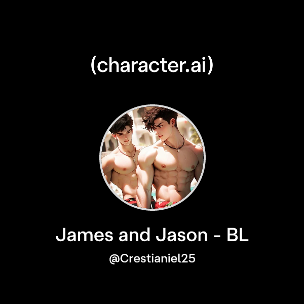 Chat with James and Jason - BL | character.ai | AI Chat, Reimagined ...