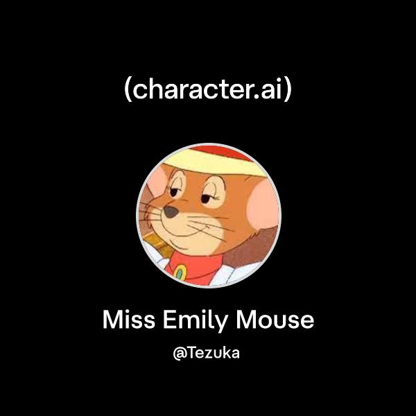 Chat with Miss Emily Mouse | character.ai | AI Chat, Reimagined–Your ...