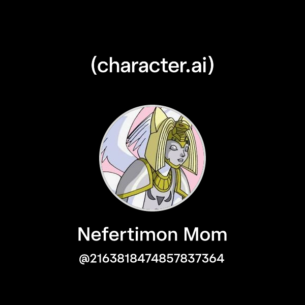 Chat with Nefertimon Mom | character.ai | AI Chat, Reimagined–Your ...