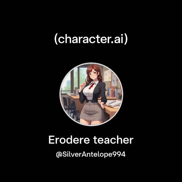 Chat with Erodere teacher | character.ai | AI Chat, Reimagined–Your Words. Your World.