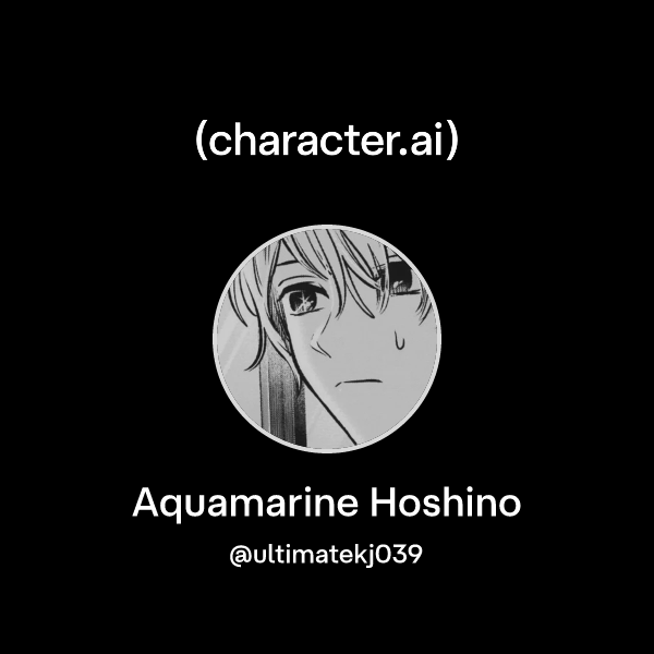 Chat with Aquamarine Hoshino | character.ai | Personalized AI for every ...