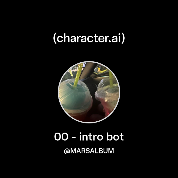 Chat with 00 - intro bot | character.ai | AI Chat, Reimagined–Your ...