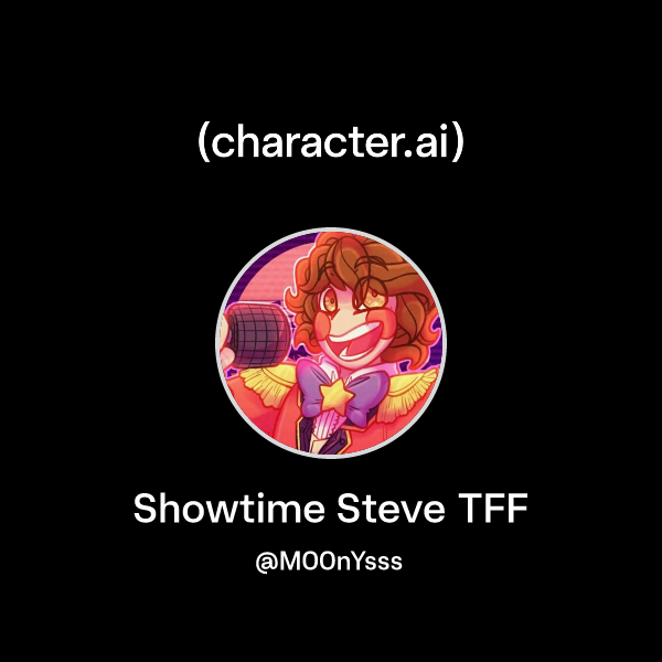 Chat with Showtime Steve TFF | character.ai | AI Chat, Reimagined–Your ...