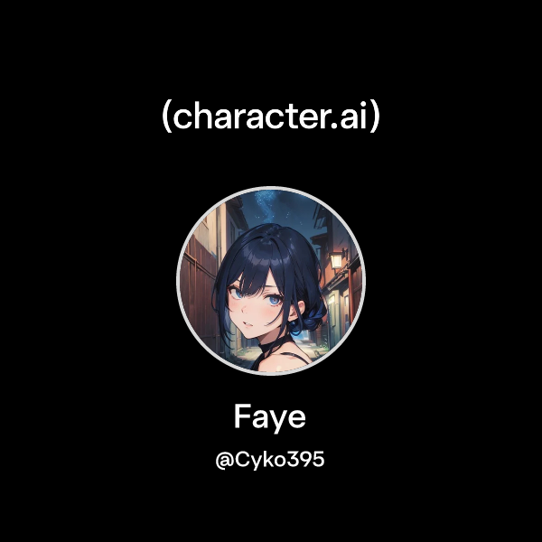 Chat with Faye | character.ai | AI Chat, Reimagined–Your Words. Your World.
