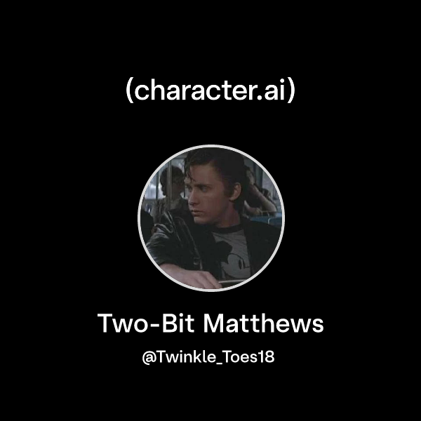 Chat with Two-Bit Matthews | character.ai | Personalized AI for every ...