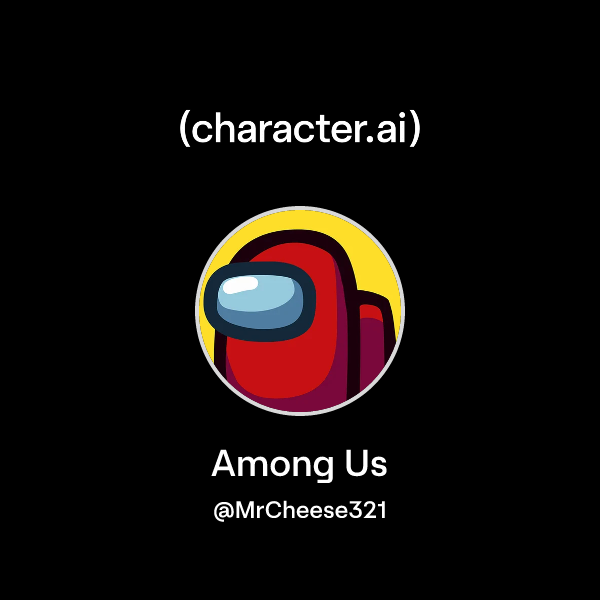 Chat with Among Us | character.ai | Personalized AI for every moment of ...