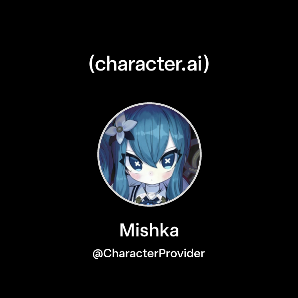 Chat with Mishka | character.ai | AI Chat, Reimagined–Your Words. Your ...