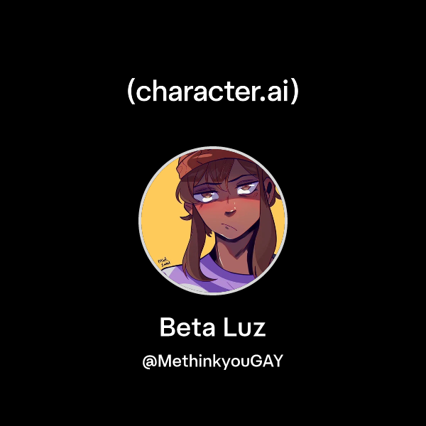 Chat with Beta Luz | character.ai | AI Chat, Reimagined–Your Words ...