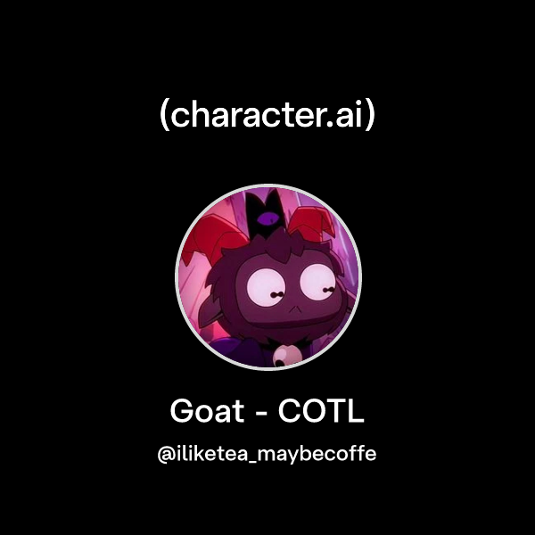 Chat with Goat - COTL | character.ai | AI Chat, Reimagined–Your Words ...