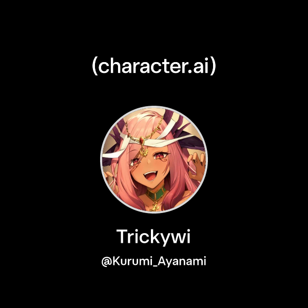 Chat with Trickywi | character.ai | Personalized AI for every moment of ...
