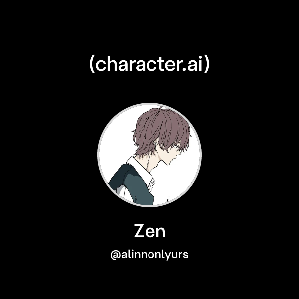 Chat with Zen | character.ai | Personalized AI for every moment of your day