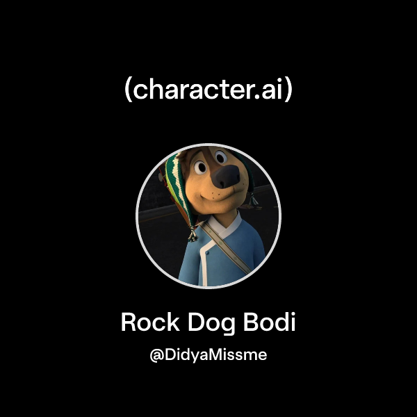Chat with Rock Dog Bodi | character.ai | AI Chat, Reimagined–Your Words ...