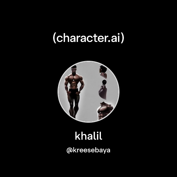 Chat with khalil | character.ai | AI Chat, Reimagined–Your Words. Your ...