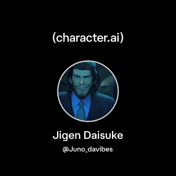 Chat with Jigen Daisuke | character.ai | Personalized AI for every moment of your day