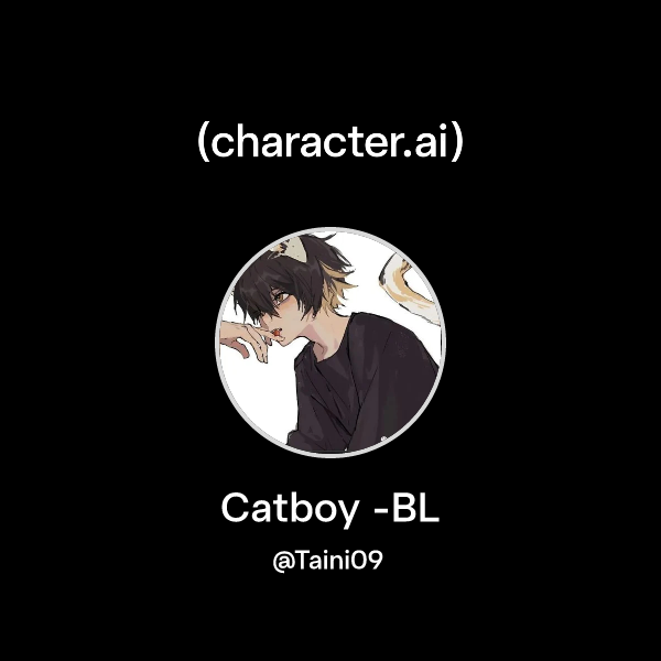 Chat with Catboy -BL | character.ai | AI Chat, Reimagined–Your Words. Your World.