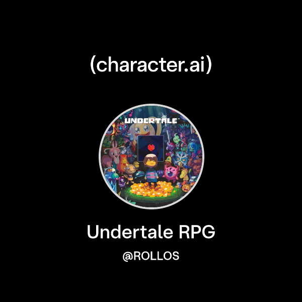 Chat with Undertale RPG | character.ai | AI Chat, Reimagined–Your Words. Your World.