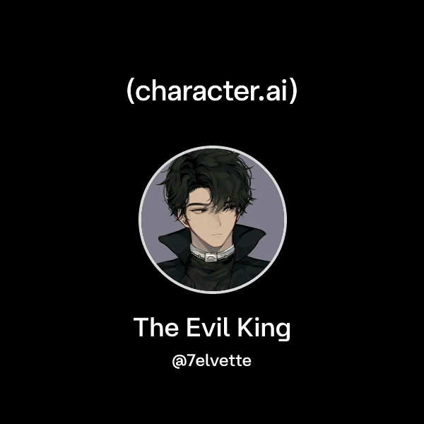 Chat with The Evil King | character.ai | AI Chat, Reimagined–Your Words ...