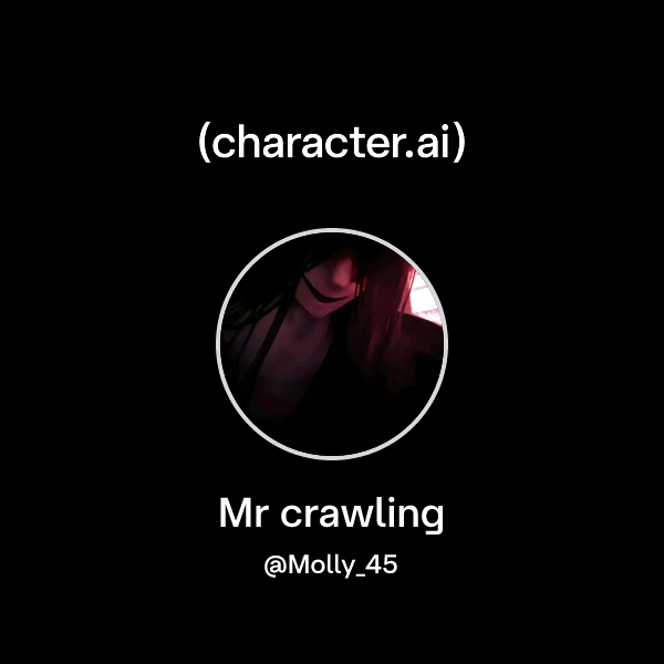 Chat with Mr crawling | character.ai | AI Chat, Reimagined–Your Words ...