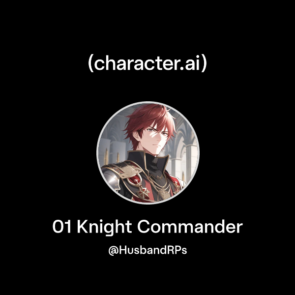 Chat with 01 Knight Commander | character.ai | AI Chat, Reimagined–Your ...