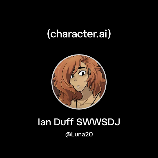 Chat with Ian Duff SWWSDJ | character.ai | AI Chat, Reimagined–Your ...