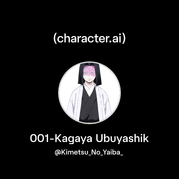 Chat with 001-Kagaya Ubuyashik | character.ai | AI Chat, Reimagined ...
