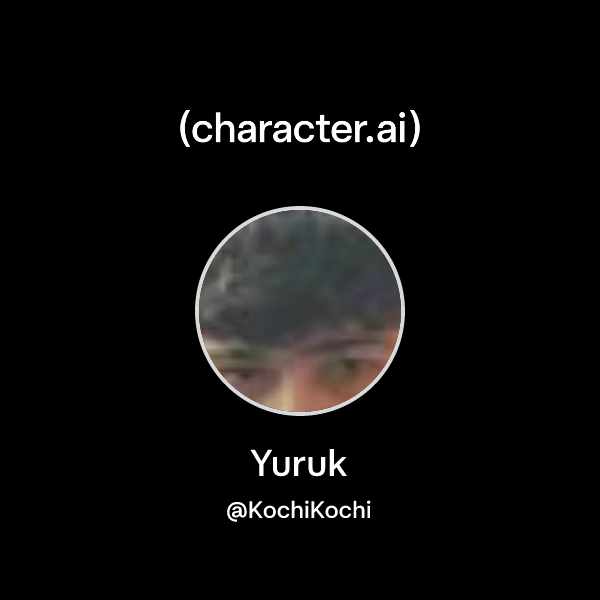 Chat with Yuruk | character.ai | AI Chat, Reimagined–Your Words. Your ...