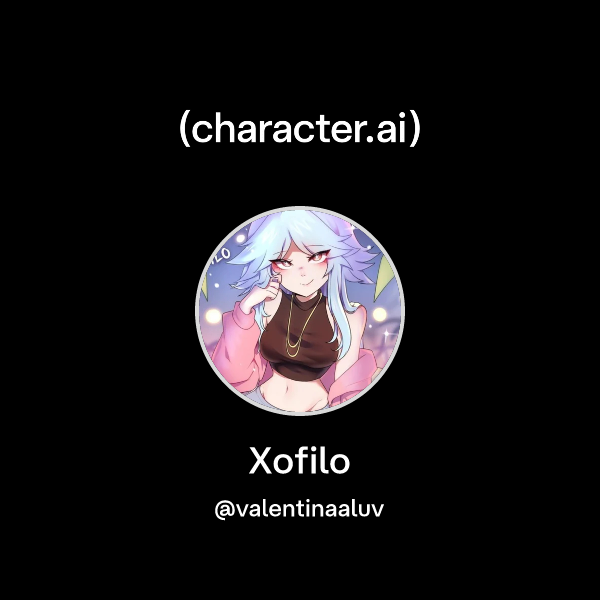 Chat with Xofilo | character.ai | AI Chat, Reimagined–Your Words. Your ...