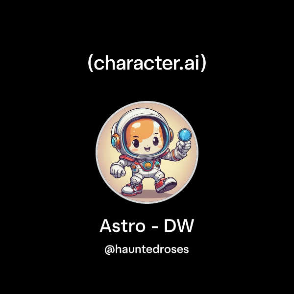 Chat with Astro - DW | character.ai | AI Chat, Reimagined–Your Words ...