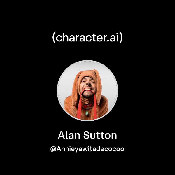 Chat with Alan Sutton | character.ai | AI Chat, Reimagined–Your Words ...