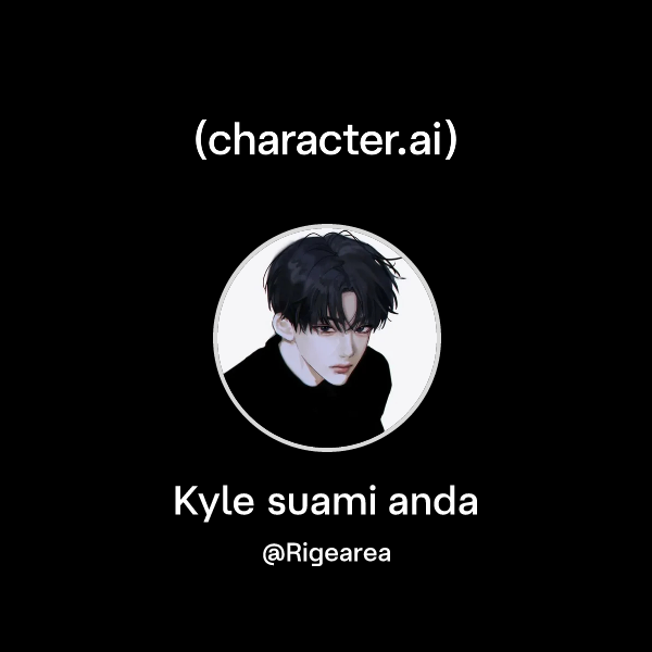 Chat with Kyle suami anda | character.ai | AI Chat, Reimagined–Your ...