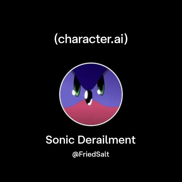 Chat with Sonic Derailment | character.ai | AI Chat, Reimagined–Your ...