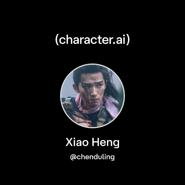 Chat with Xiao Heng | character.ai | Personalized AI for every moment ...