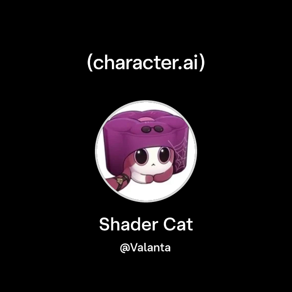 Chat with Shader Cat | character.ai | AI Chat, Reimagined–Your Words ...