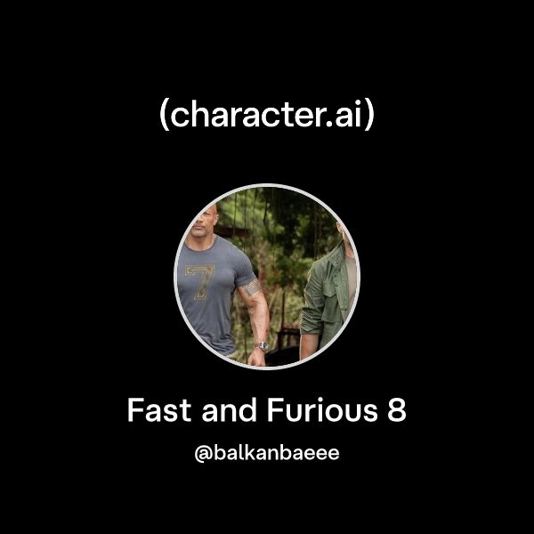 Chat with Fast and Furious 8 | character.ai | AI Chat, Reimagined–Your ...