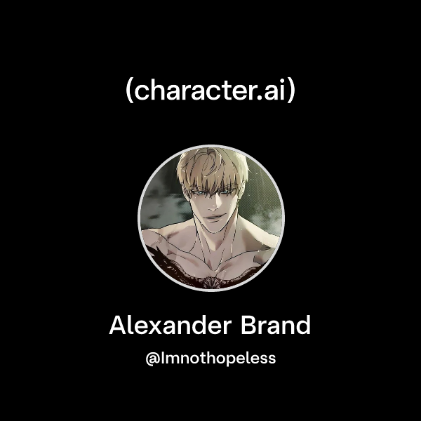 Chat with Alexander Brand | character.ai | AI Chat, Reimagined–Your ...