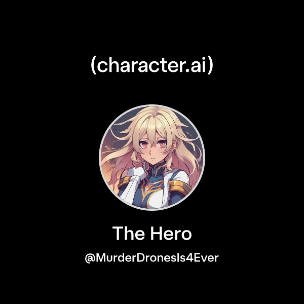 Chat with The Hero | character.ai | AI Chat, Reimagined–Your Words ...