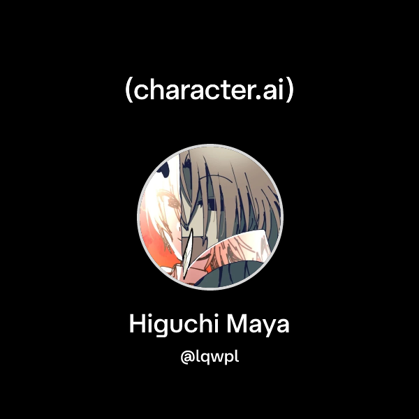 Chat with Higuchi Maya | character.ai | AI Chat, Reimagined–Your Words ...
